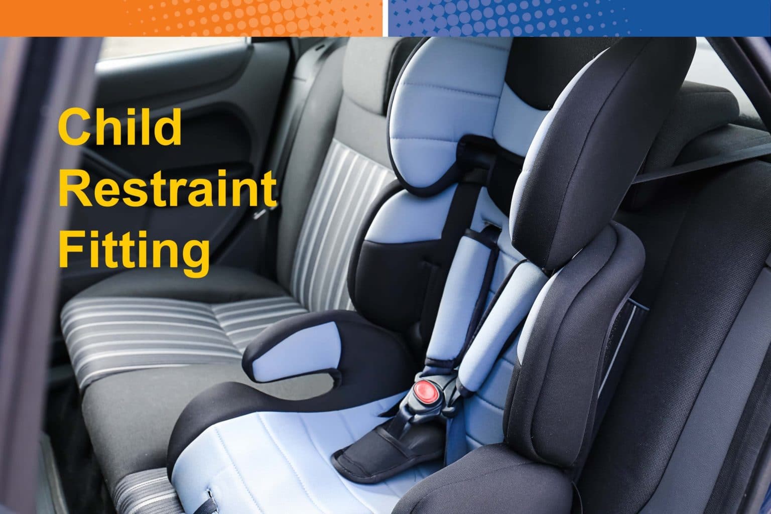 Child Restraint Fitting | VACC Skills Development Centre